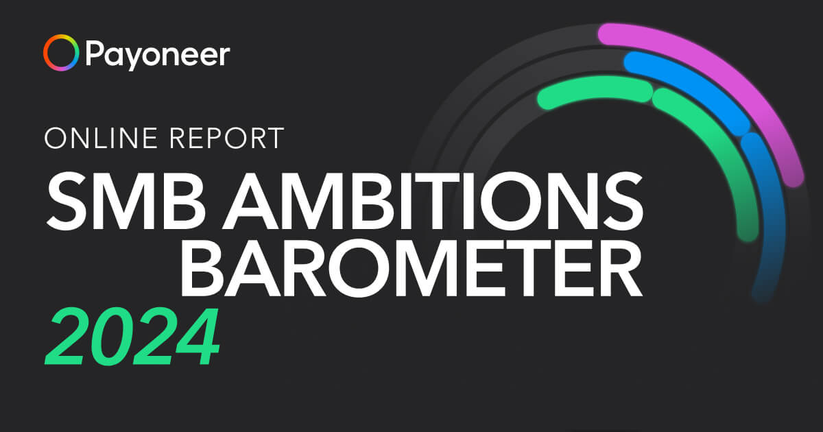 SMB Ambitions Barometer 2024 | Payoneer